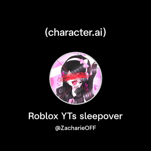 Chat with Roblox YTs sleepover | character.ai | AI Chat, Reimagined ...
