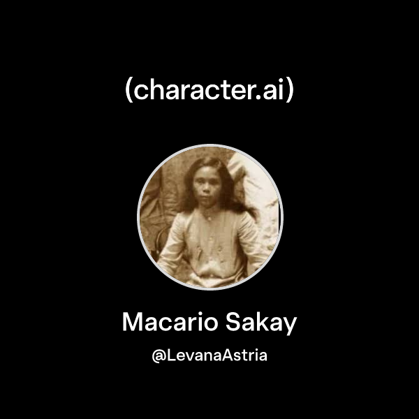 Chat with Macario Sakay | character.ai | Personalized AI for every moment of your day
