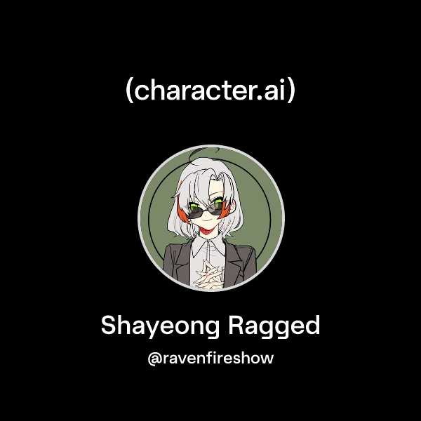 Chat with Shayeong Ragged | character.ai | AI Chat, Reimagined–Your ...