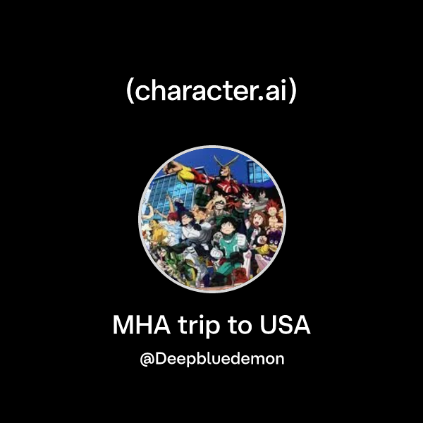 Chat with MHA trip to USA | character.ai | AI Chat, Reimagined–Your ...
