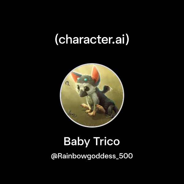 Chat with Baby Trico | character.ai | Personalized AI for every moment ...