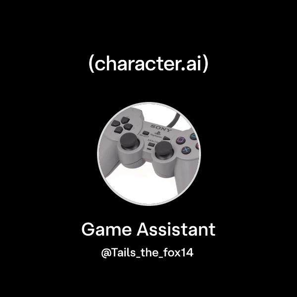 Chat with Game Assistant | character.ai | AI Chat, Reimagined–Your ...