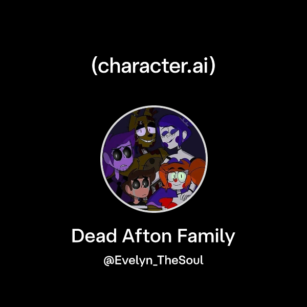 Chat with Dead Afton Family | character.ai | AI Chat, Reimagined–Your ...