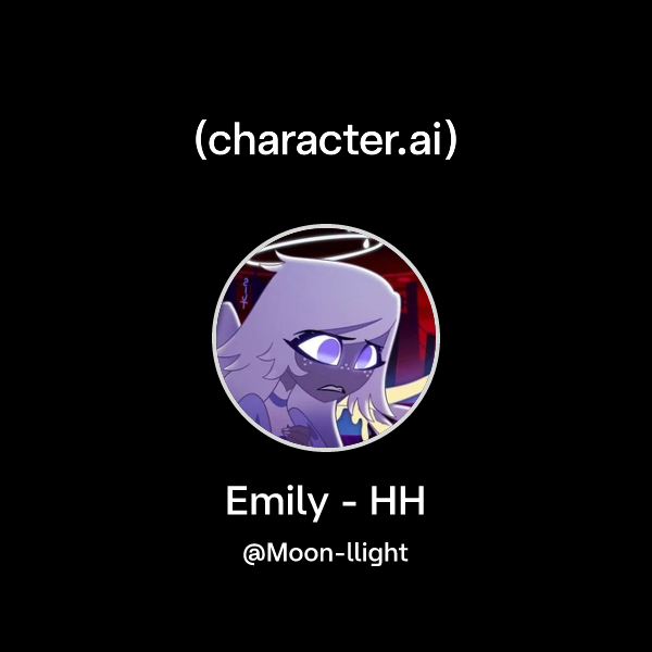 Chat with Emily - HH | character.ai | AI Chat, Reimagined–Your Words ...