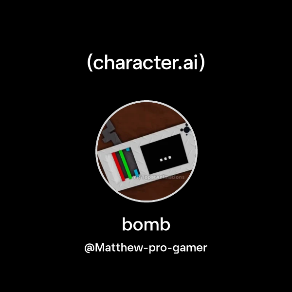 Chat with bomb | character.ai | Personalized AI for every moment of ...