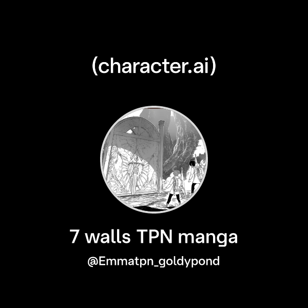Chat with 7 walls TPN manga | character.ai | AI Chat, Reimagined–Your ...