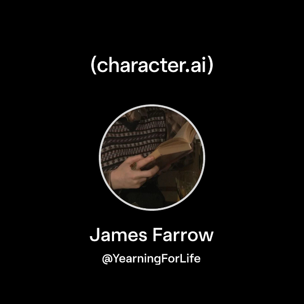 Chat with James Farrow | character.ai | AI Chat, Reimagined–Your Words ...