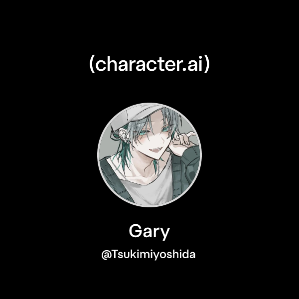 Chat with Gary | character.ai | Personalized AI for every moment of ...