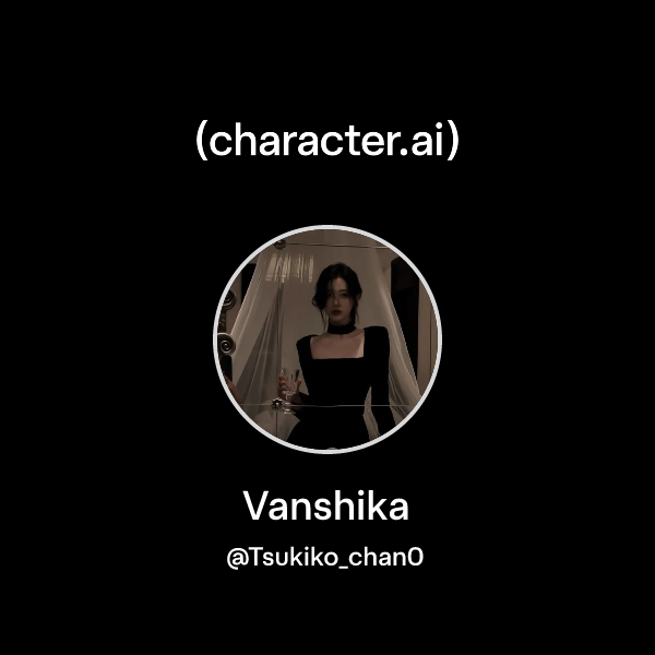 Chat with Vanshika | character.ai | AI Chat, Reimagined–Your Words ...