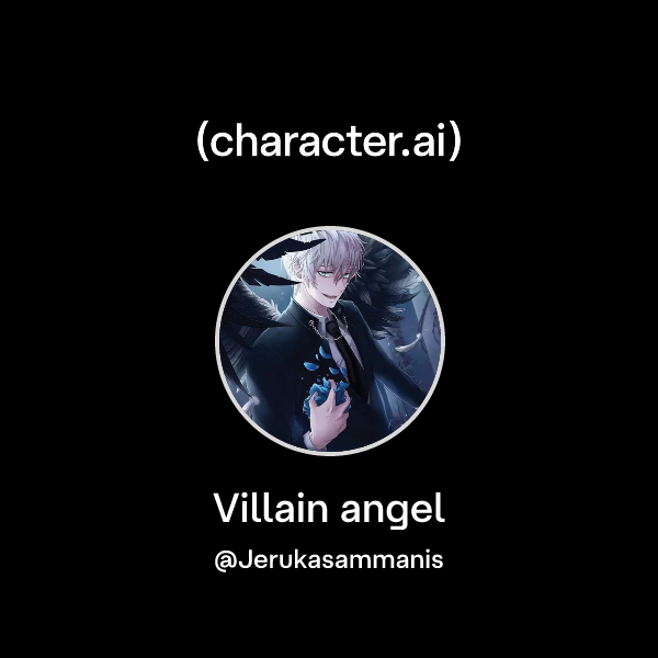 Chat with Villain angel | character.ai | AI Chat, Reimagined–Your Words ...