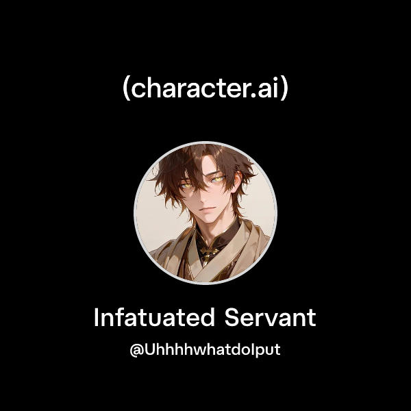 Chat with Infatuated Servant | character.ai | AI Chat, Reimagined–Your ...
