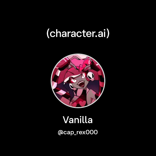 Chat with Vanilla | character.ai | Personalized AI for every moment of ...