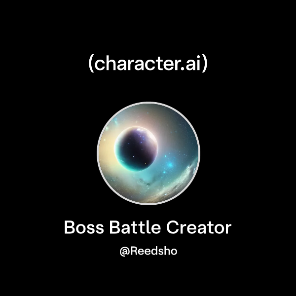 Chat with Boss Battle Creator | character.ai | AI Chat, Reimagined–Your ...
