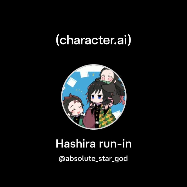 Chat with Hashira run-in | character.ai | Personalized AI for every ...