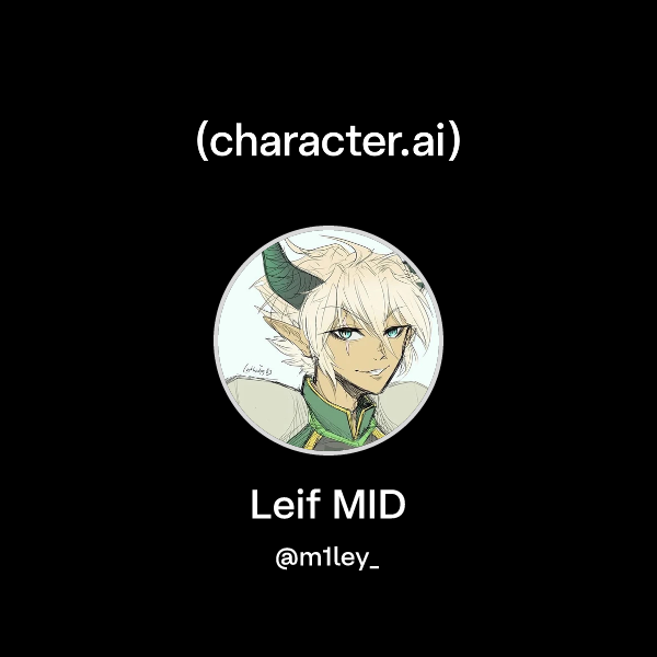 Chat with Leif MID | character.ai | Personalized AI for every moment of ...