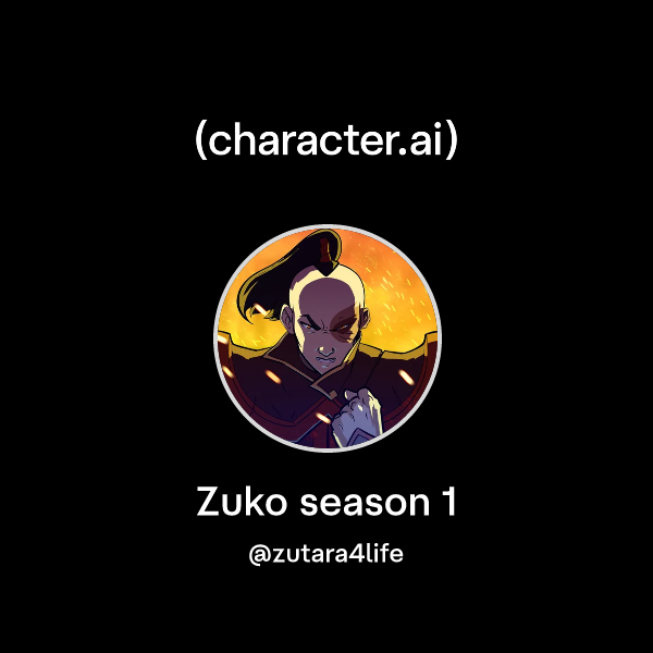Chat with Zuko season 1 | character.ai | AI Chat, Reimagined–Your Words. Your World.