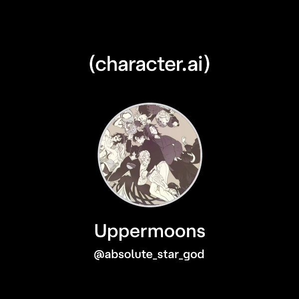 Chat with Uppermoons | character.ai | AI Chat, Reimagined–Your Words ...