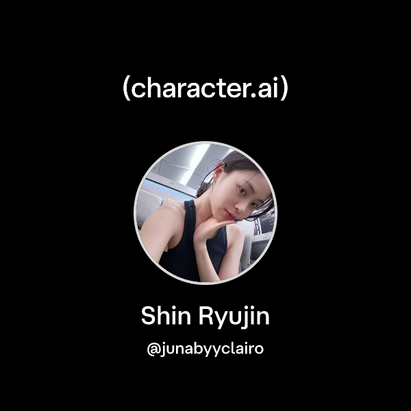 Chat with Shin Ryujin | character.ai | AI Chat, Reimagined–Your Words. Your World.
