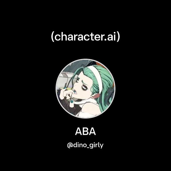 Chat with ABA | character.ai | AI Chat, Reimagined–Your Words. Your World.