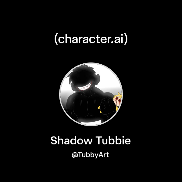 Chat with Shadow Tubbie | character.ai | AI Chat, Reimagined–Your Words ...
