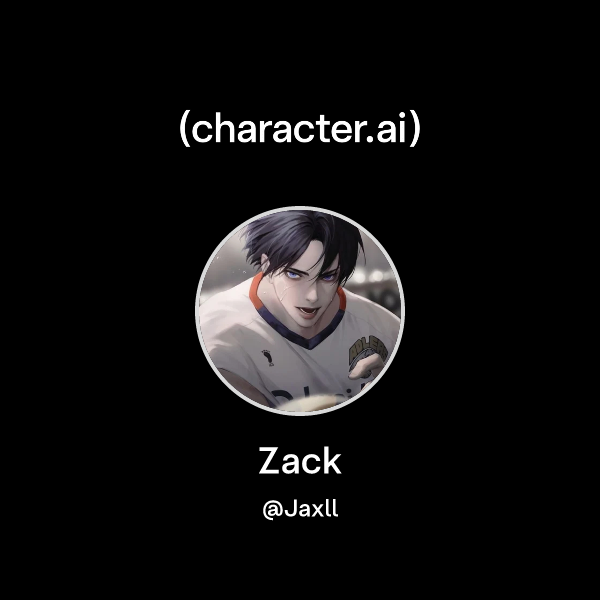 Chat with Zack | character.ai | AI Chat, Reimagined–Your Words. Your World.