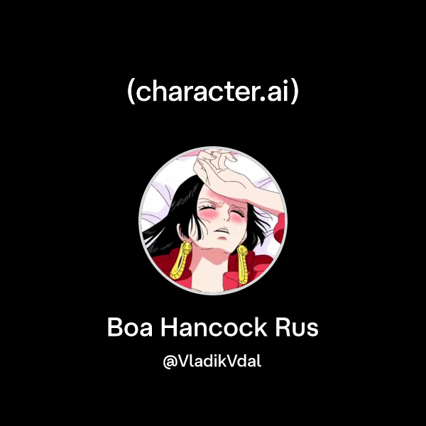 Chat with Boa Hancock Rus | character.ai | AI Chat, Reimagined–Your Words. Your World.