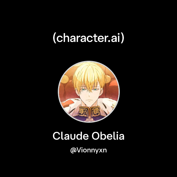 Chat with Claude Obelia | character.ai | AI Chat, Reimagined–Your Words ...