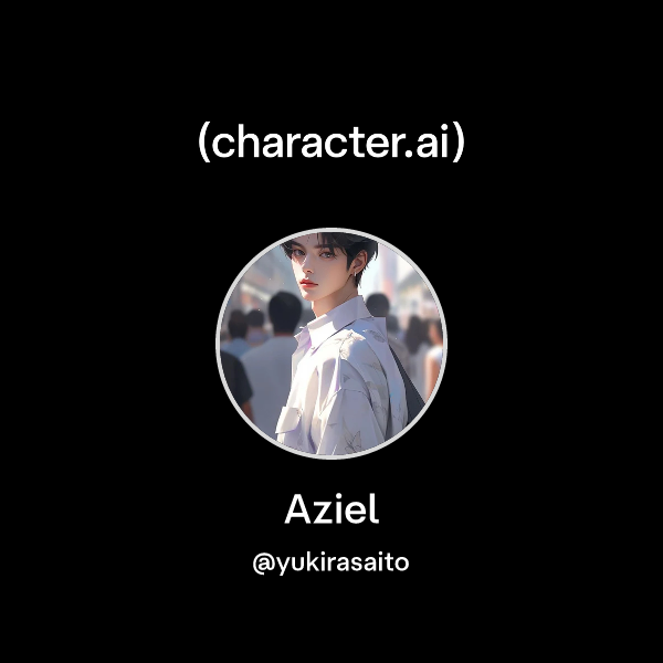 Chat with Aziel | character.ai | AI Chat, Reimagined–Your Words. Your World.