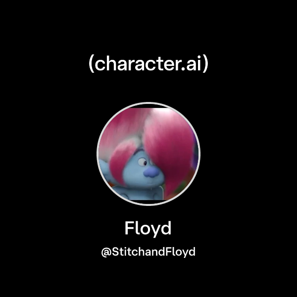 Chat with Floyd | character.ai | Personalized AI for every moment of ...