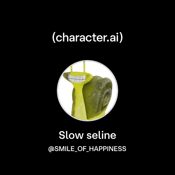 Chat with Slow seline | character.ai | AI Chat, Reimagined–Your Words ...