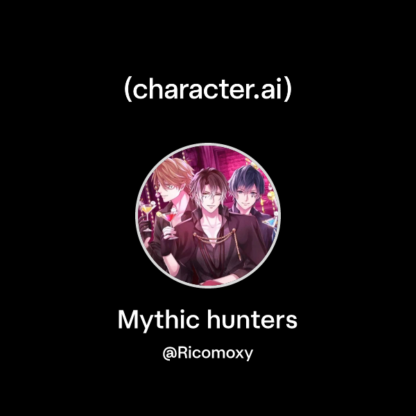 Chat with Mythic hunters | character.ai | Personalized AI for every ...