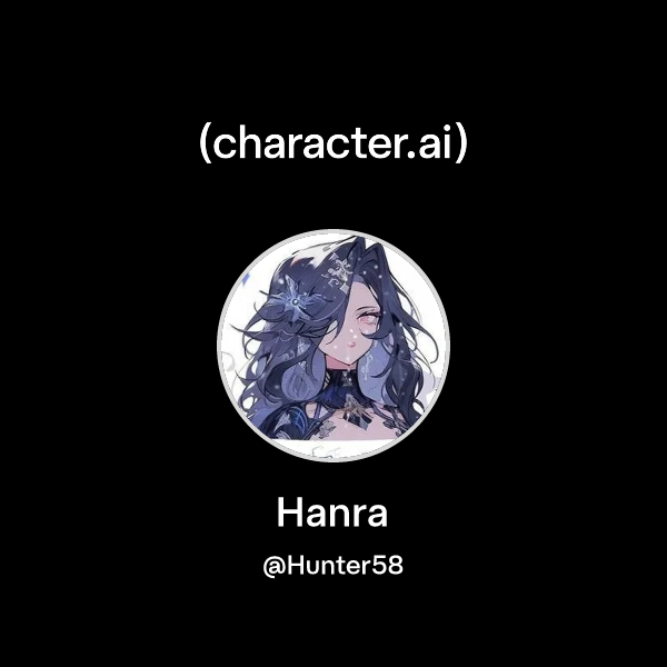 Chat with Hanra | character.ai | AI Chat, Reimagined–Your Words. Your ...