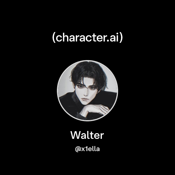 Chat with Walter | character.ai | AI Chat, Reimagined–Your Words. Your ...