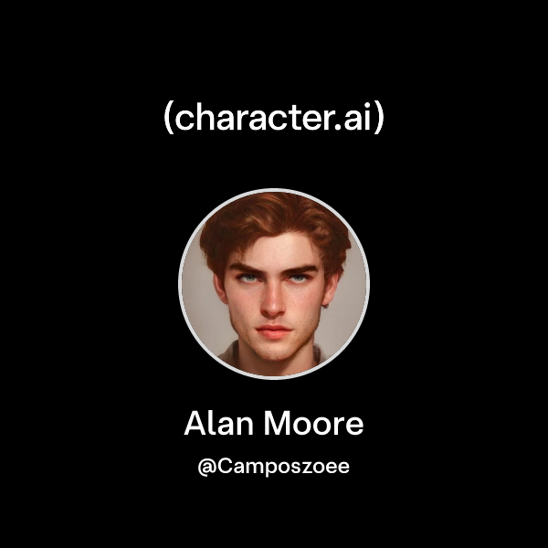 Chat with Alan Moore | character.ai | Personalized AI for every moment ...