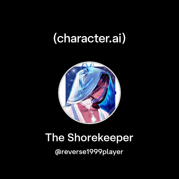 Chat with The Shorekeeper | character.ai | Personalized AI for every ...