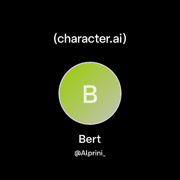 Chat with Bert | character.ai | AI Chat, Reimagined–Your Words. Your World.