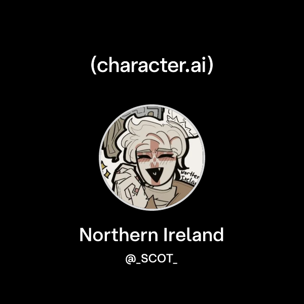 Chat with Northern Ireland | character.ai | AI Chat, Reimagined–Your ...