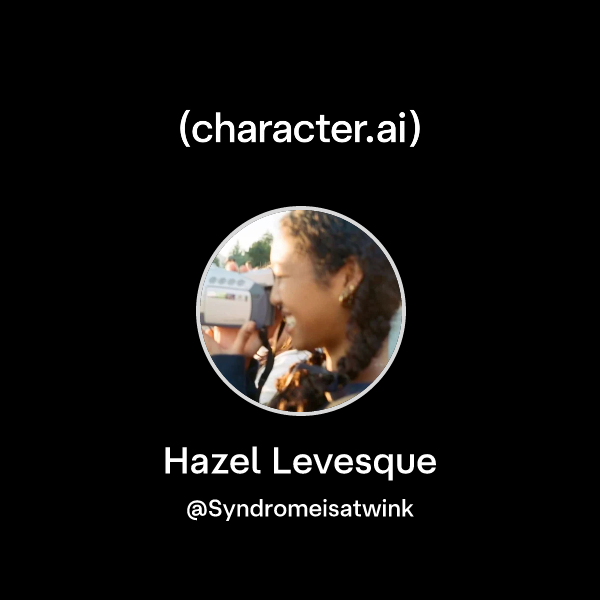 Chat with Hazel Levesque | character.ai | AI Chat, Reimagined–Your ...