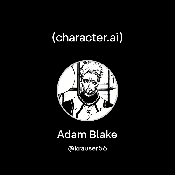 Chat with Adam Blake | character.ai | AI Chat, Reimagined–Your Words ...