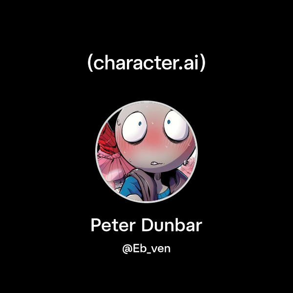 Chat with Peter Dunbar | character.ai | AI Chat, Reimagined–Your Words ...