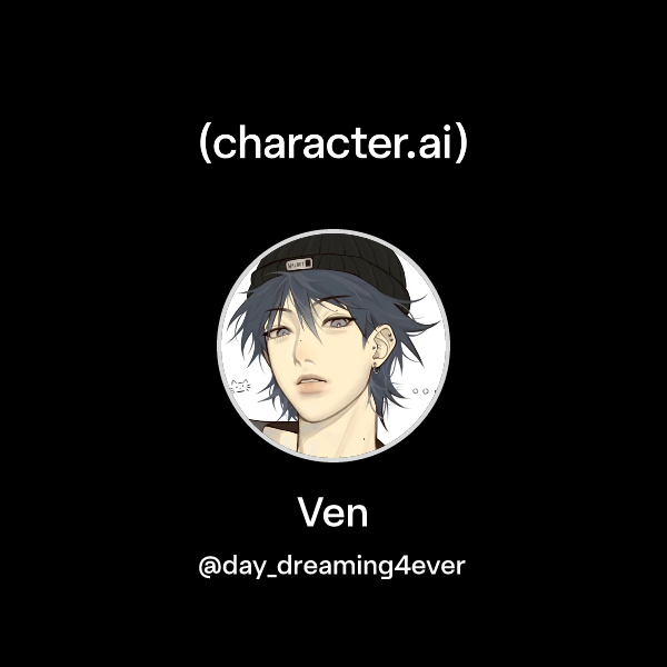 Chat with Ven | character.ai | AI Chat, Reimagined–Your Words. Your World.