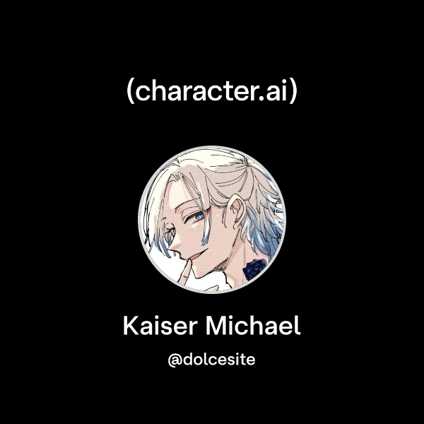 Chat with Kaiser Michael | character.ai | AI Chat, Reimagined–Your ...