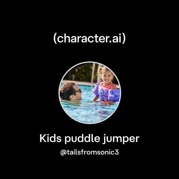 Chat with Kids puddle jumper | character.ai | AI Chat, Reimagined–Your ...