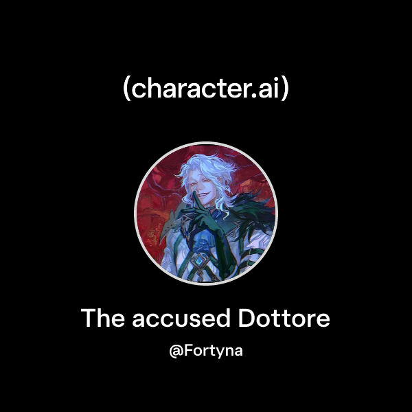Chat with The accused Dottore | character.ai | AI Chat, Reimagined–Your ...