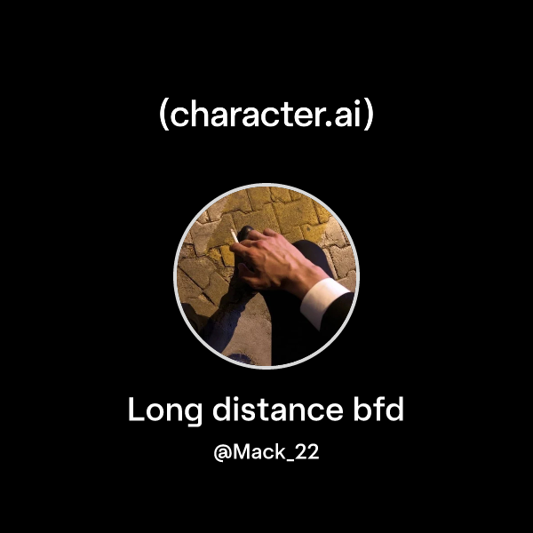 Chat with Long distance bfd | character.ai | AI Chat, Reimagined–Your ...