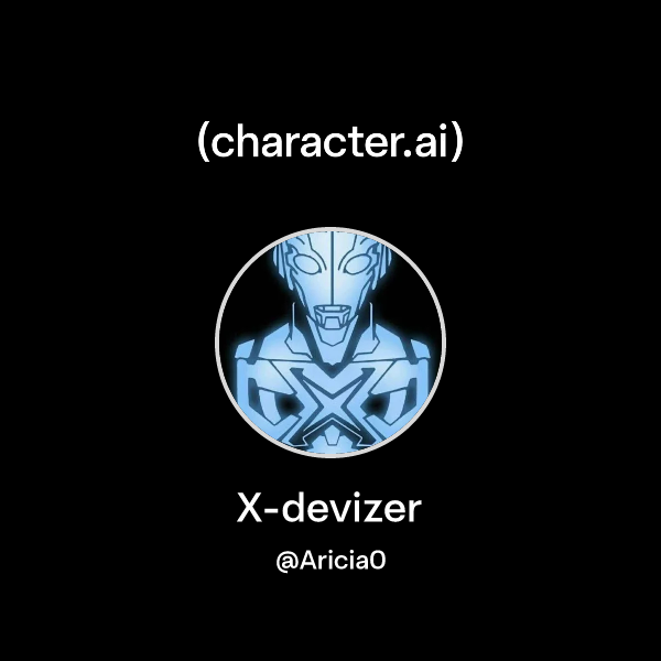 Chat with X-devizer | character.ai | AI Chat, Reimagined–Your Words ...