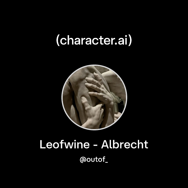 Chat with Leofwine - Albrecht | character.ai | Personalized AI for ...