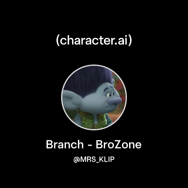 Chat with Branch - BroZone | character.ai | Personalized AI for every ...