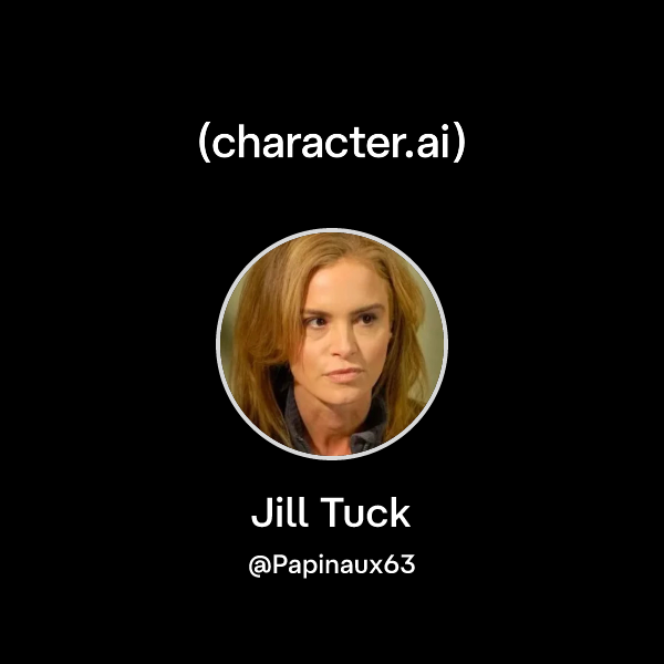 Chat with Jill Tuck | character.ai | AI Chat, Reimagined–Your Words ...