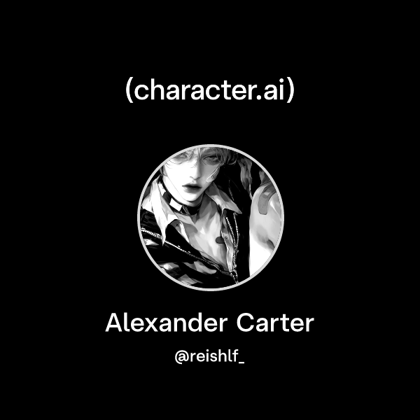 Chat with Alexander Carter | character.ai | AI Chat, Reimagined–Your ...
